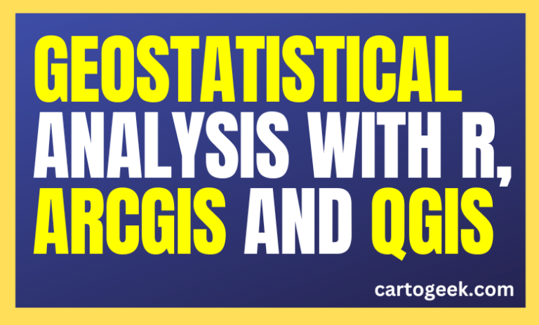 What is Geostatistics? Geostatistical analysis with R, ArcGIS and QGIS 2025