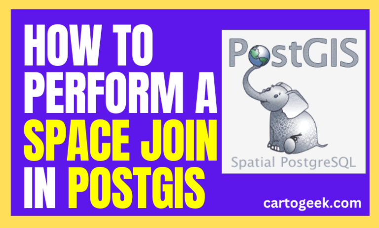 How to perform a space join in PostGIS |Cartogeek 2025