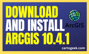 ArcGIS 10.4.1 Download and Installation A Complete Guide 2025
